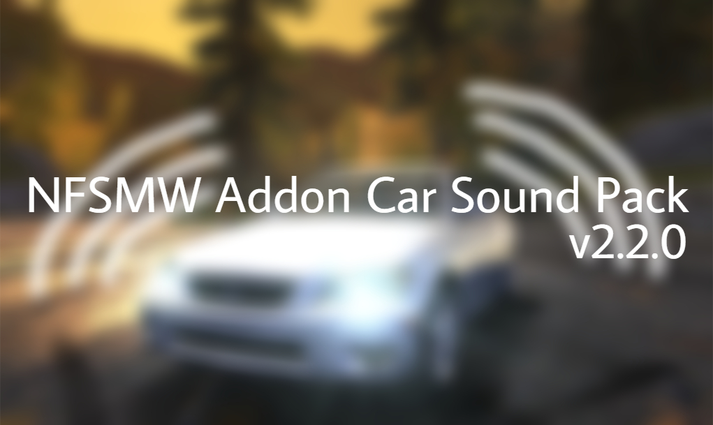 NFSMods - NFSMW Addon Car Sound Pack